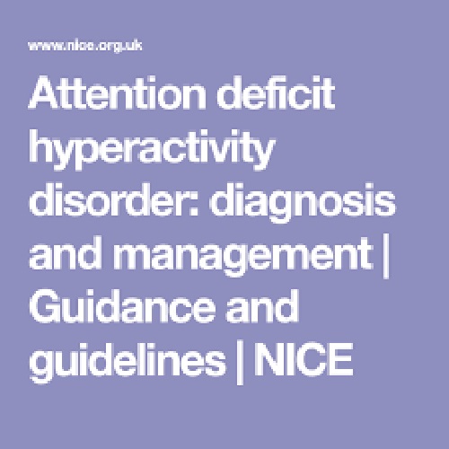 NICE Guidelines for ADHD – ADHD Consultancy Limited